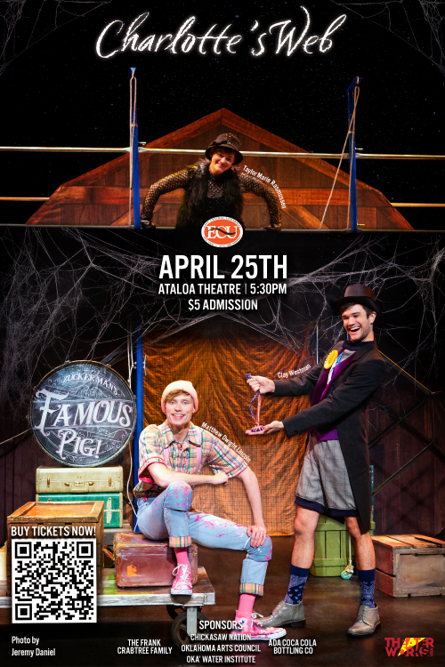 East Central University To present THEATERWORKSUSA’S production of Charlotte's Web April 25th ...